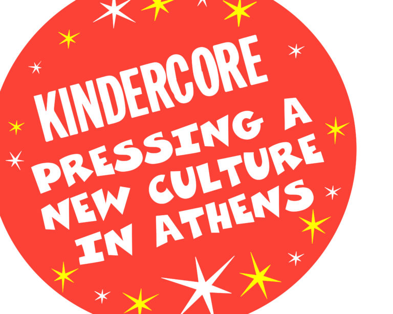 Kindercore: Pressing a new culture in Athens – Cedar BluePrints Magazine